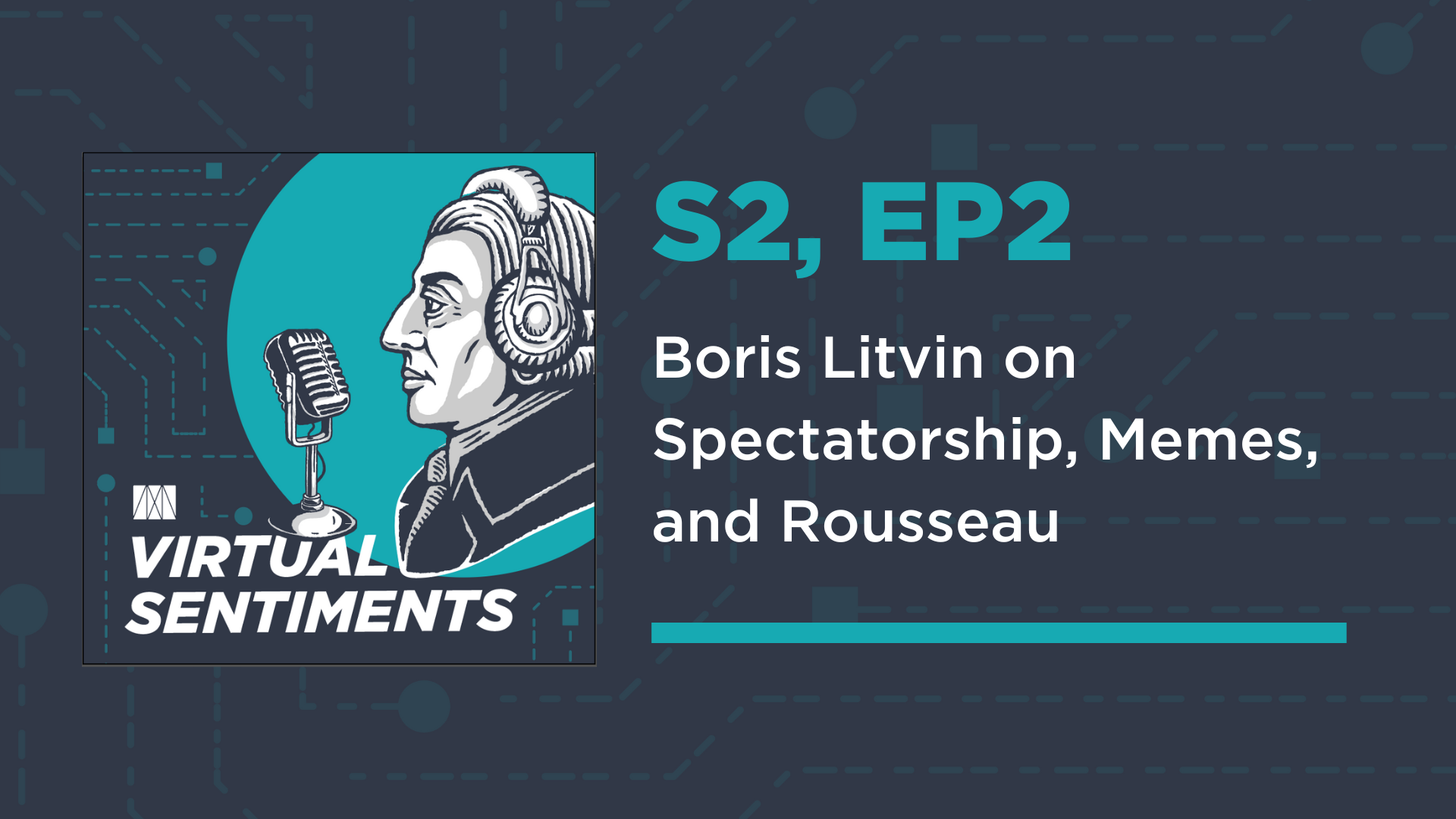 Boris Litvin on Spectatorship, Memes, and Rousseau | Mercatus Center