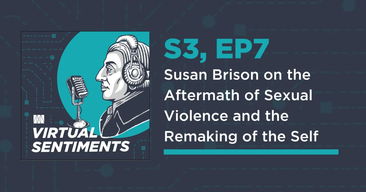 Susan Brison on the Aftermath of Sexual Violence and the Remaking of the Self | Mercatus Center
